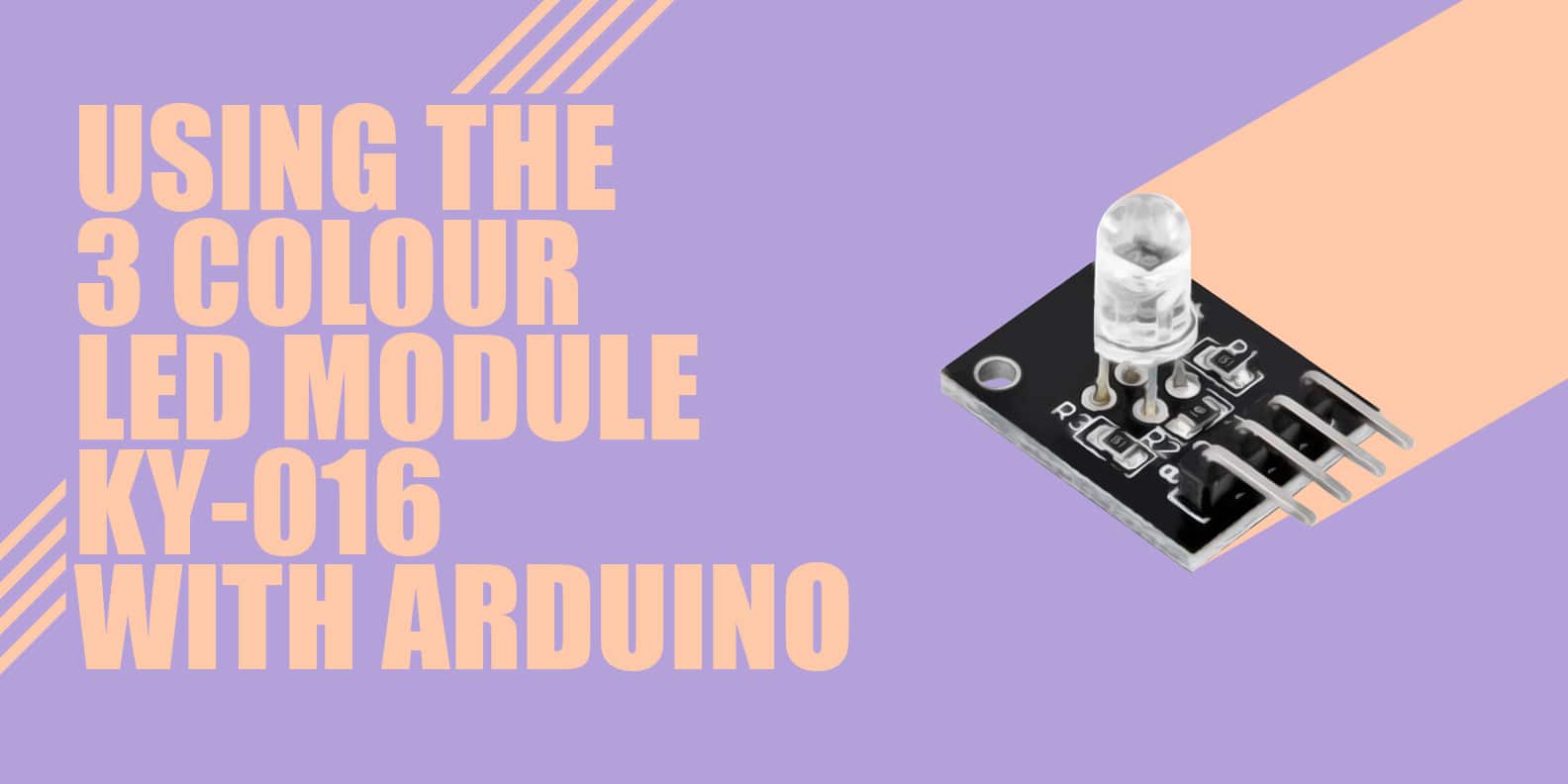 Using The 3 Colour Led Module Ky 016 With Arduino Phipps Electronics 3461